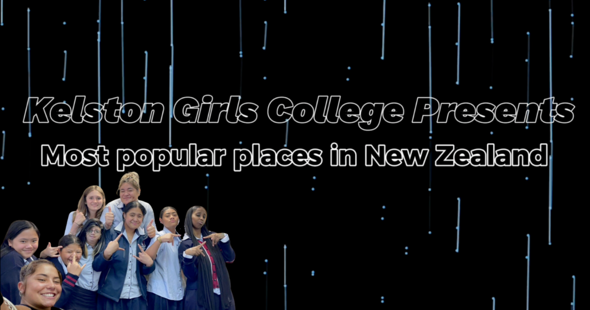 Exploring New Zealand through the eyes of Kelston Girls College ...